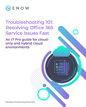 White Paper | Troubleshoot Office 365 Issues