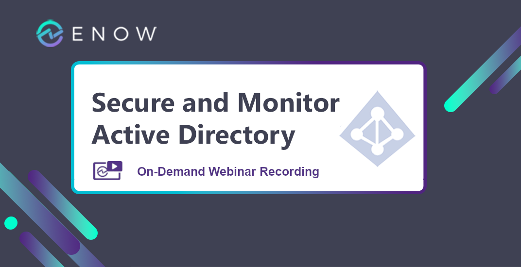 Secure and Monitor Active Directory | On-Demand Webinar